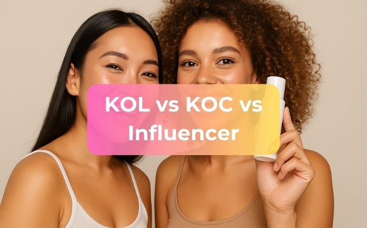 KOL vs KOC vs Influencer: Complete Guide for Brands